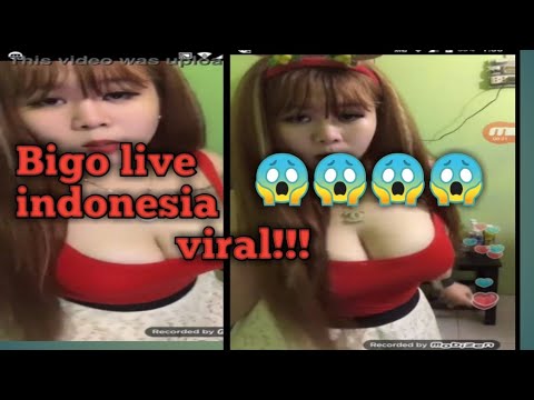 Bigo live Indonesia viral sampe keliatan anunya😱 - YouTube