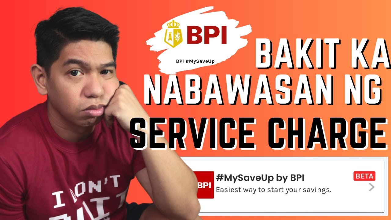 Alam mo ba kung bakit nabawasan ng Service Charge ang iyong GSAVE-BPI MySaveUp Account? - YouTube