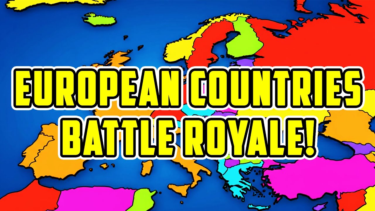 EUROPEAN BATTLE ROYALE! (All European Countries Fight) - YouTube
