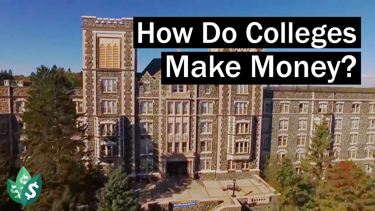 How Do Colleges Make Money Explained YouTube How Do Colleges Make Money Explained YouTube