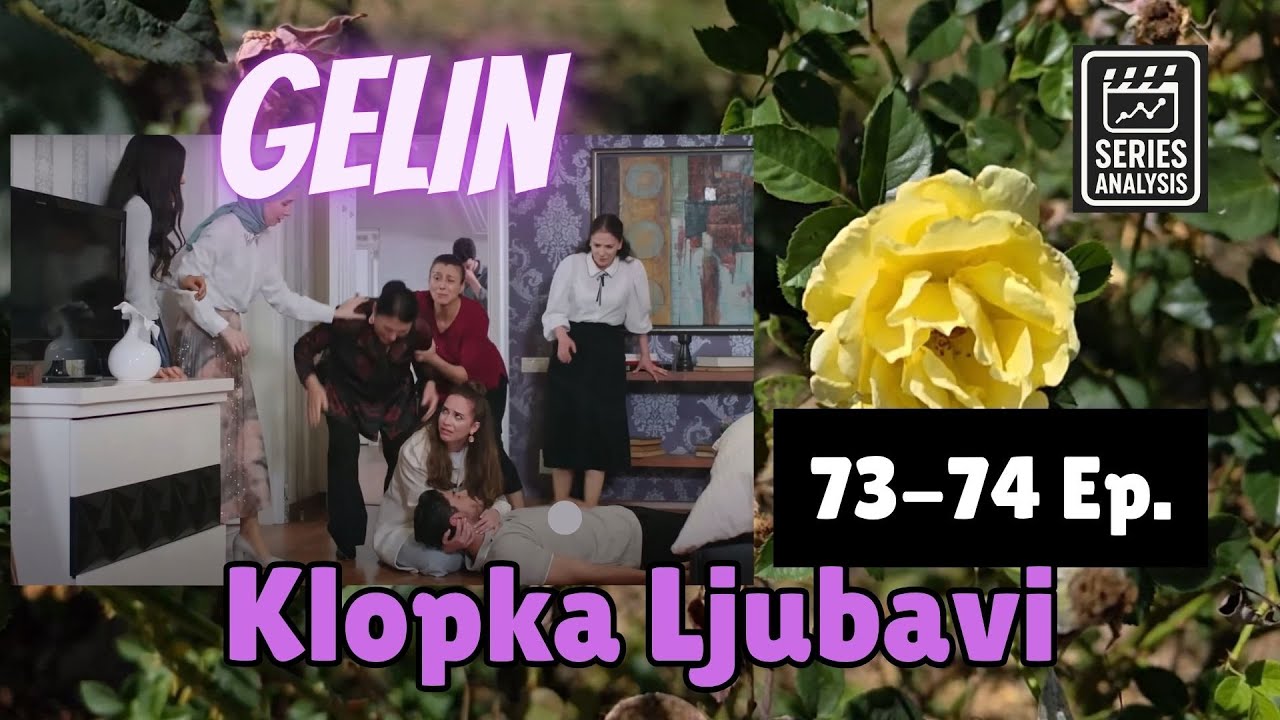 Klopka ljubavi (Nevesta, Gelin) Analiza 73-74 ep/2s. - Dzihan je upucan! - YouTube