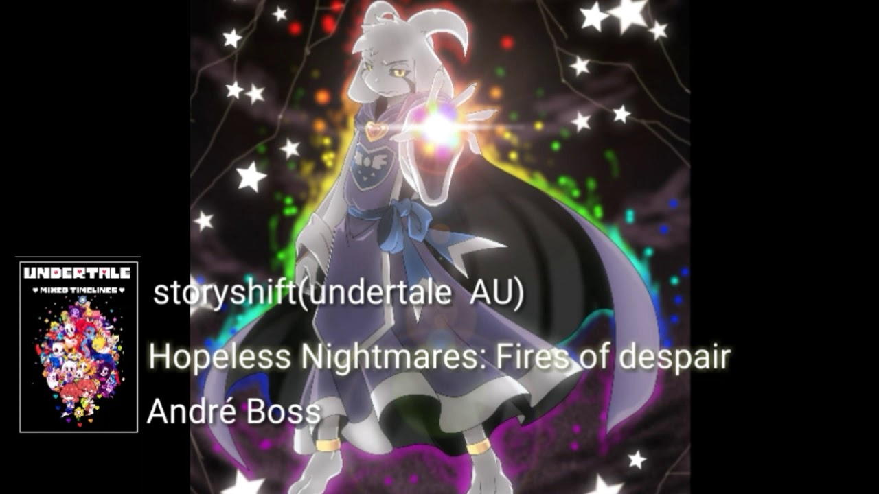 Storyshift(Undertale AU)-Hopeless Nightmares:Fire of Despair - YouTube