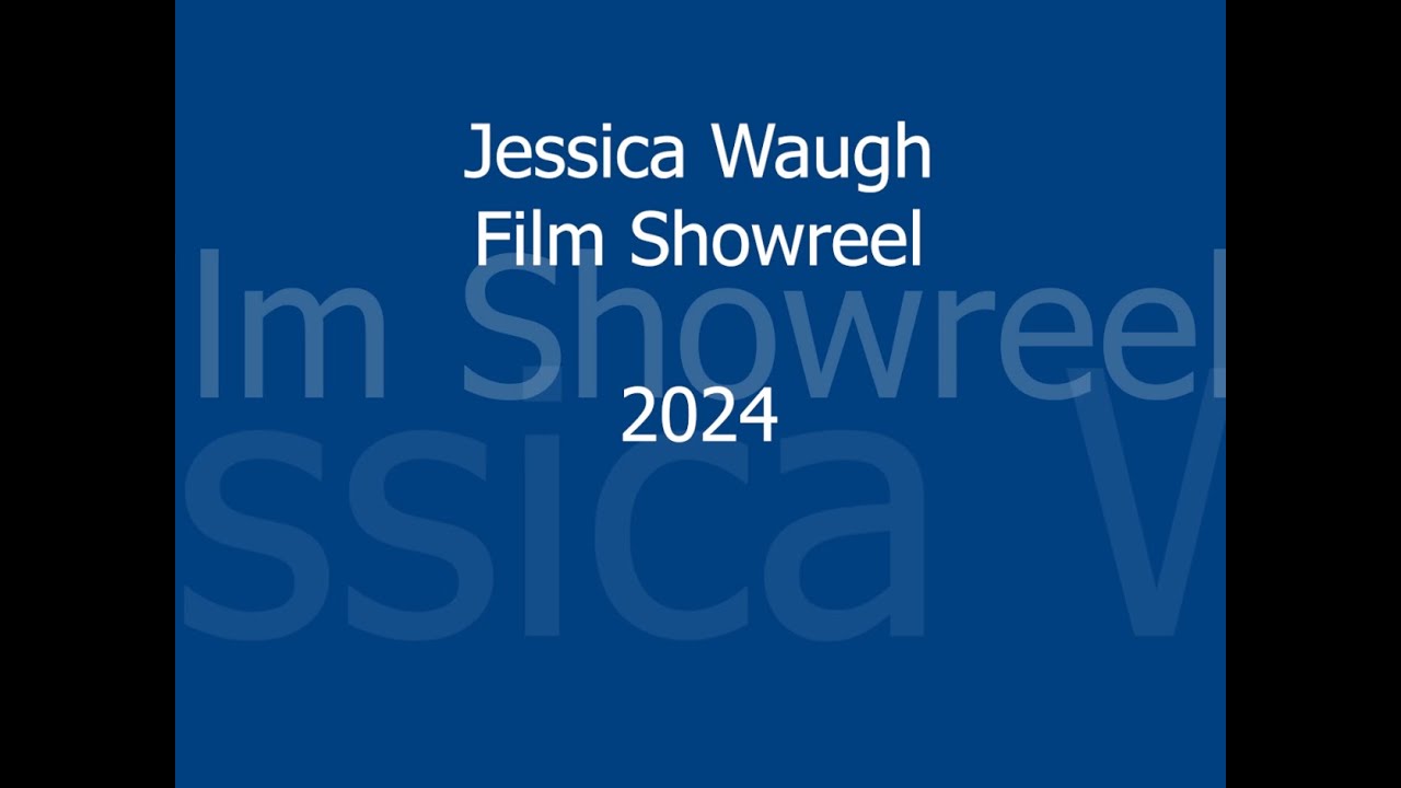Jessica Waugh Show Reel 2024 - YouTube