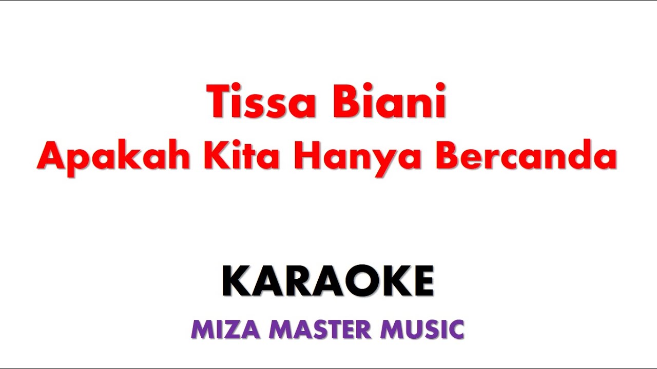 Tissa Biani Apakah Kita Hanya Bercanda | Karaoke Instrumental Lirik No ...