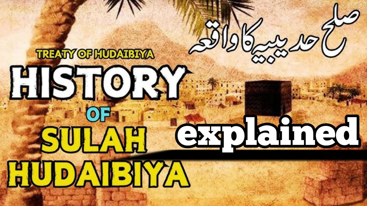 Sulah hudaibiya || Treaty of Hudaibiya || #4 || the History of Islam ...