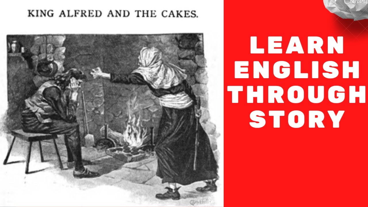 Learn English through Story | English Story | King Alfred and The Cake ...