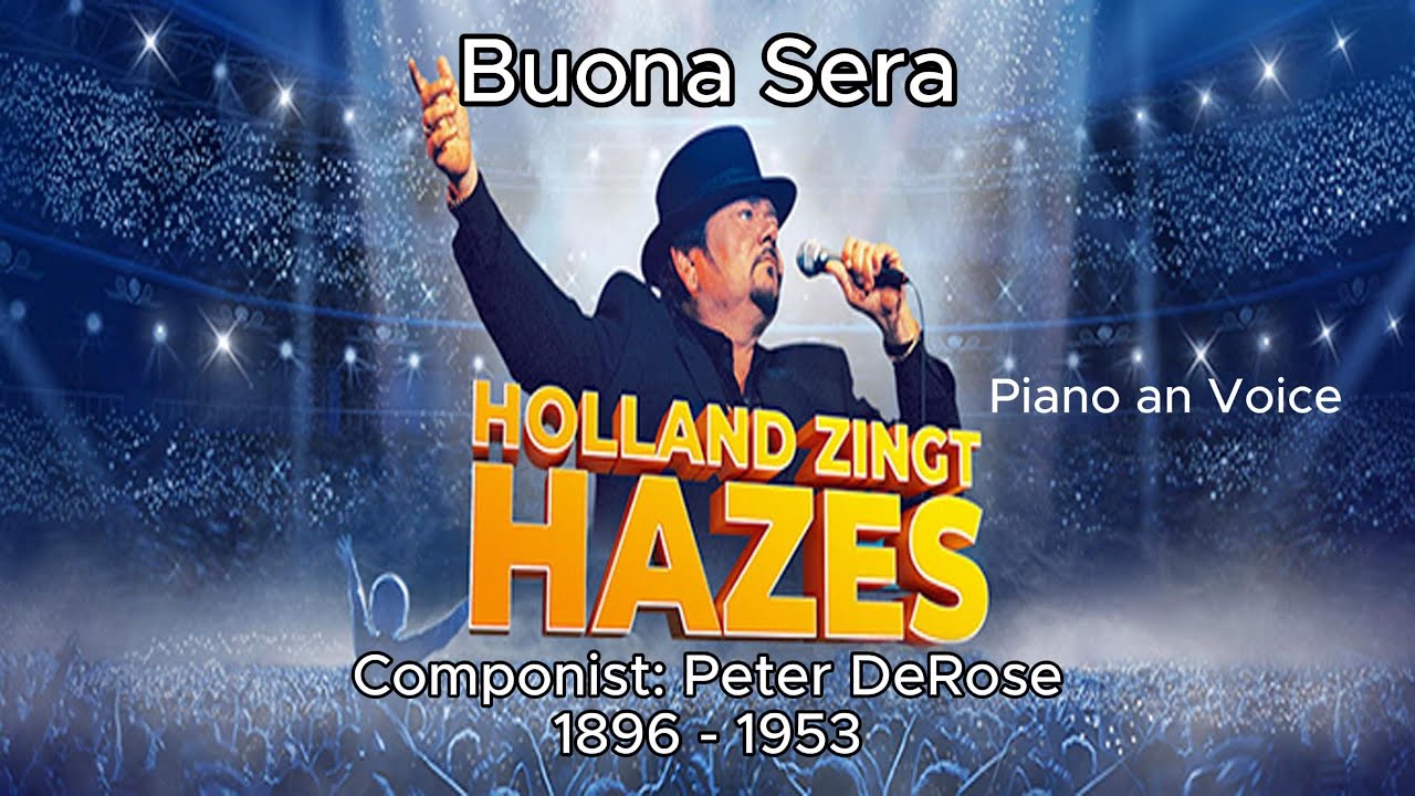 Holland Zingt: Buona Sera - Peter DeRose - Piano en Voice - YouTube