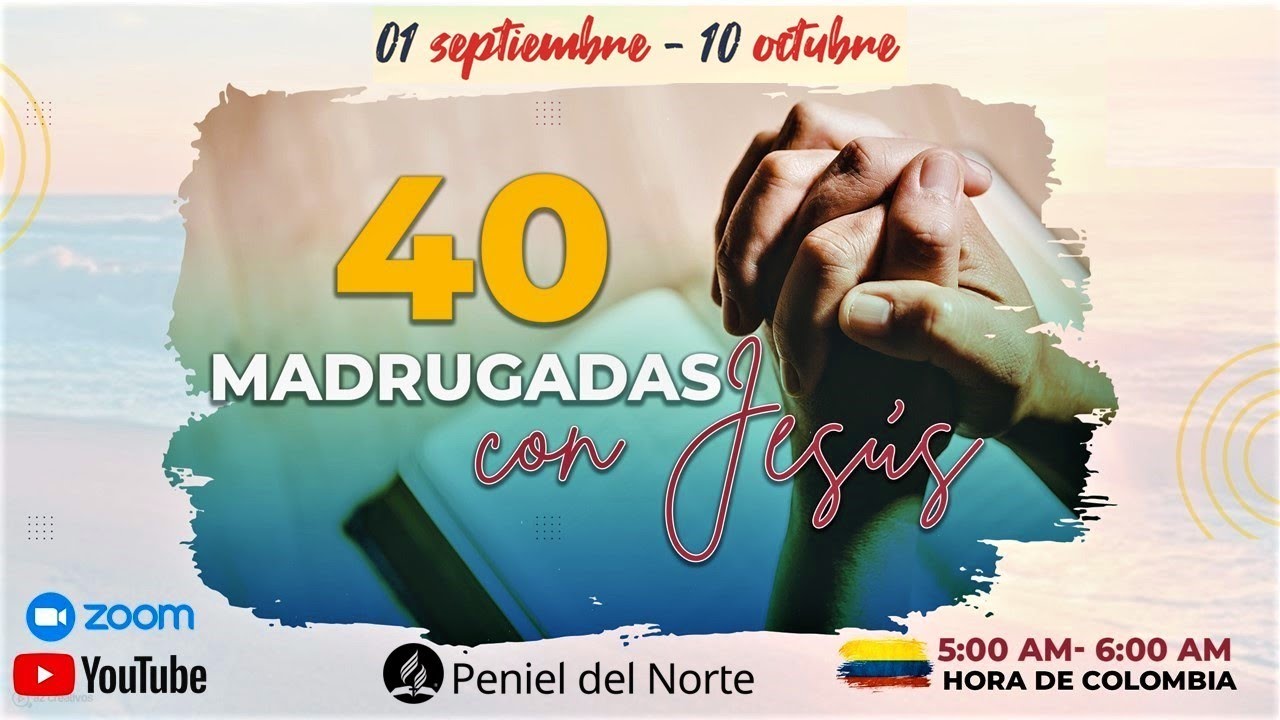 🔵🙏40 MADRUGADAS CON JESÚS - DÍA 1. Cuarenta días de Transformación - Pr. Hernando Acosta J ...