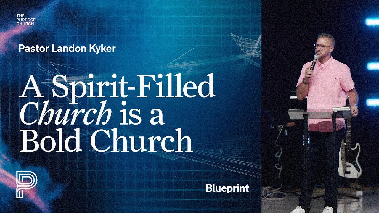 A Spirit-Filled Church is a Bold Church | Pastor Landon Kyker - YouTube