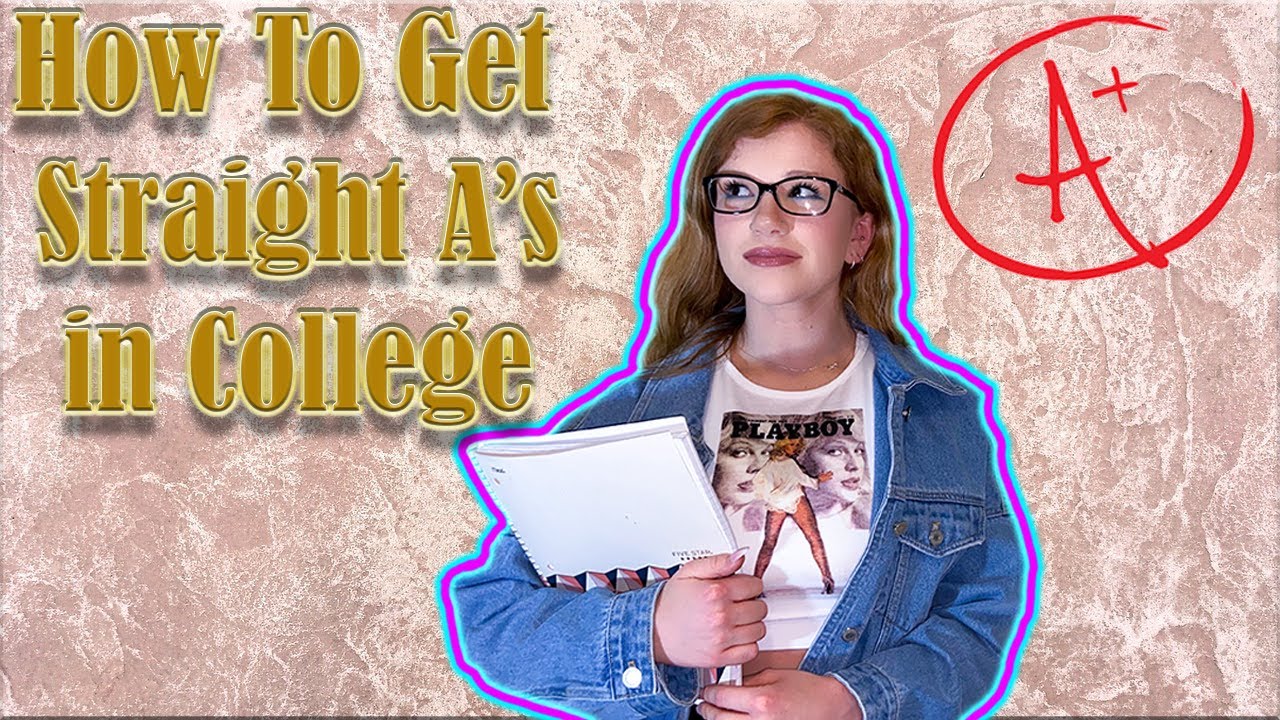 HOW TO GET STRAIGHT A'S IN COLLEGE (SUPER EASY!!!!) - YouTube