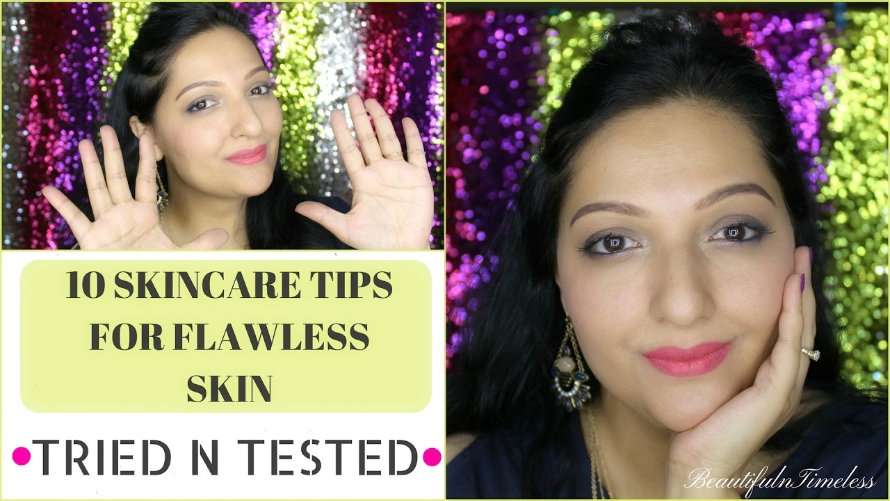 10 SKINCARE TIPS FOR FLAWLESS SKIN TRIED N TESTED - YouTube