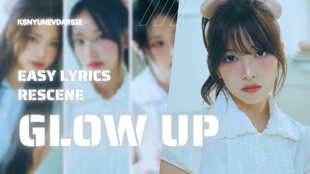 RESCENE GLOW UP Easy Lyrics - YouTube