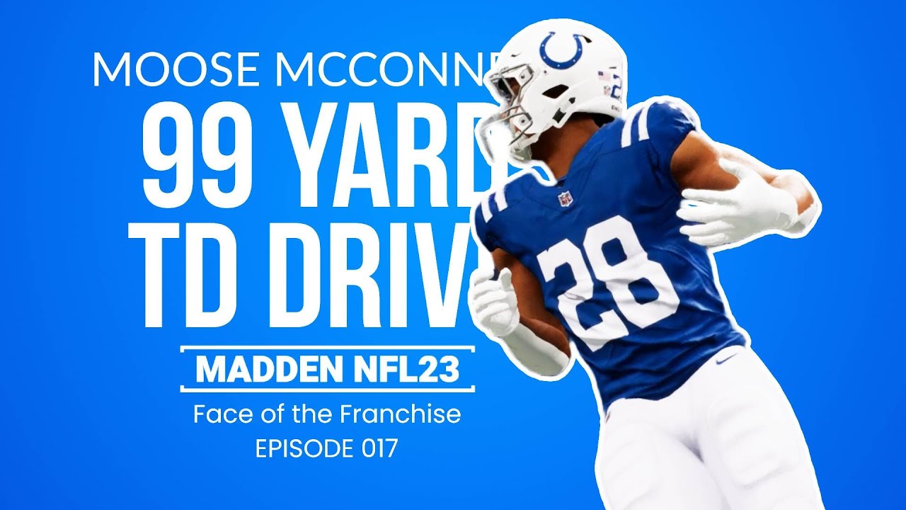 99 Yard Touchdown Drive! | Face of the Franchise | Madden NFL 23 | Ep ...