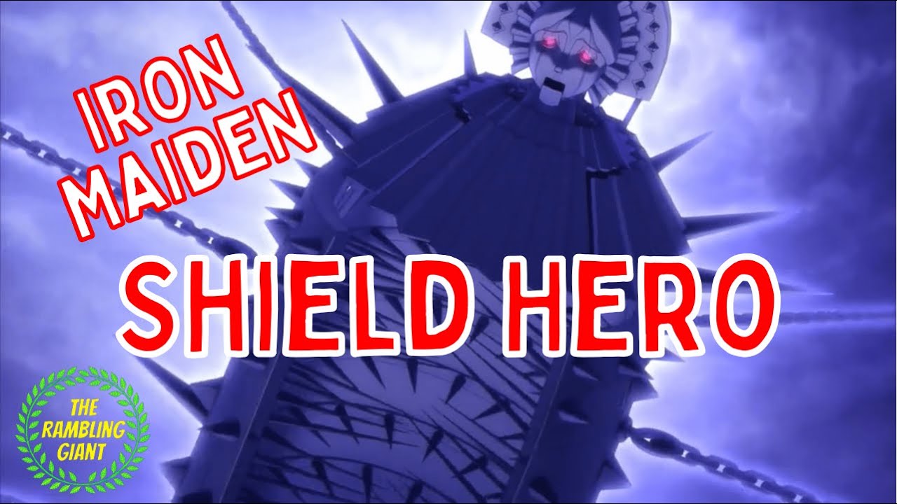 Rising of the Shield Hero | Rage Shield & Iron Maiden. Naofumi vs Soul ...