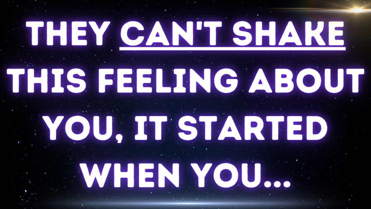 💌 They can't shake this feeling about you, it started when you... - YouTube