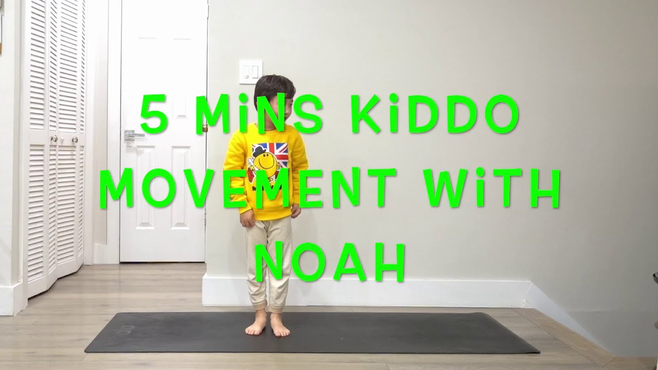 5 mins Kiddo movement exercise with Noah 12/5/2020 - YouTube