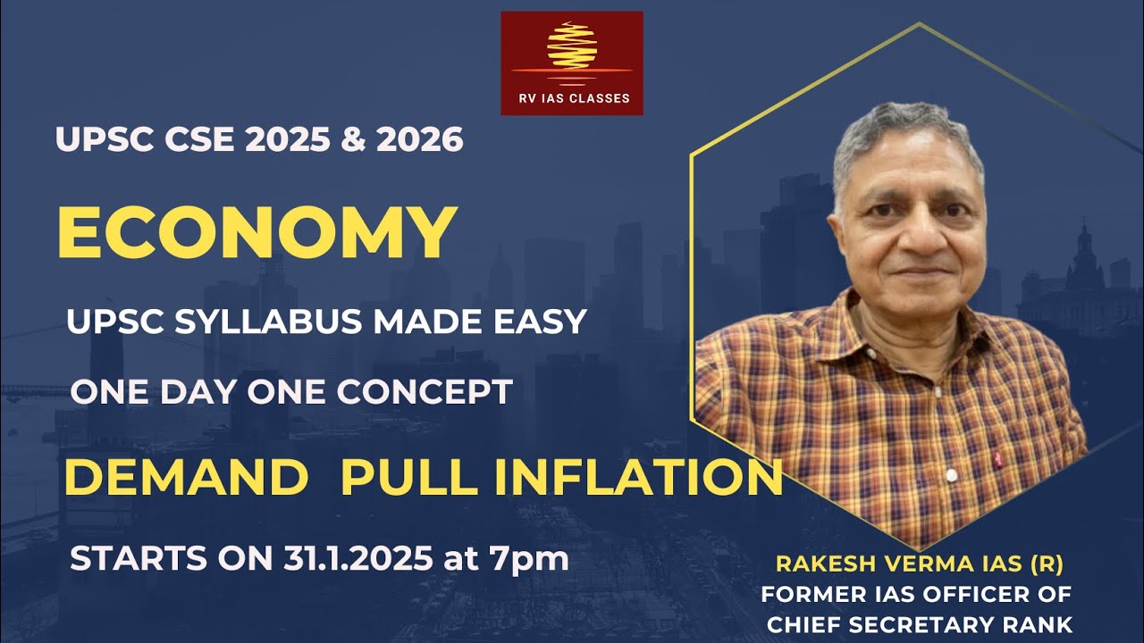 Economy for UPSC CSE | DEMAND PULL INFLATION | RAKESH VERMA IAS (R ...
