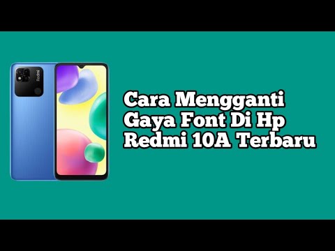 Cara Mengganti Gaya Font Di Hp Redmi 10A Terbaru - YouTube