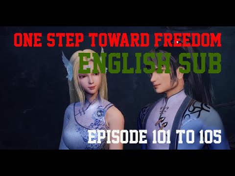 DUBU XIAO YAO  One Step Toward Freedom Episode 101 To 105 English Subbed HD