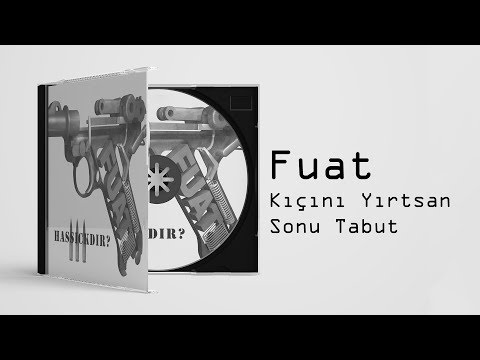 Fuat - Kıçını Yırtsan Sonu Tabut / Biz Raperken Neler Oluyo? (Official Audio)