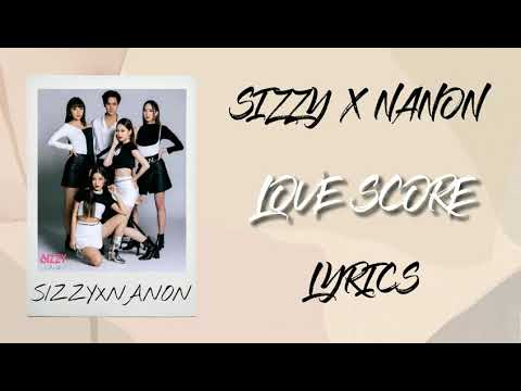 SIZZY X NANON (LOVE SCORE) LYRICS - YouTube