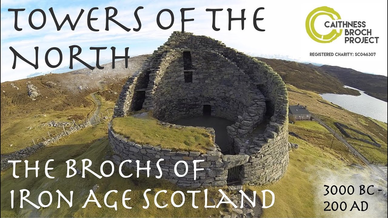 Towers of the North: The Brochs of Iron Age Scotland (3000 BC - 200 AD ...