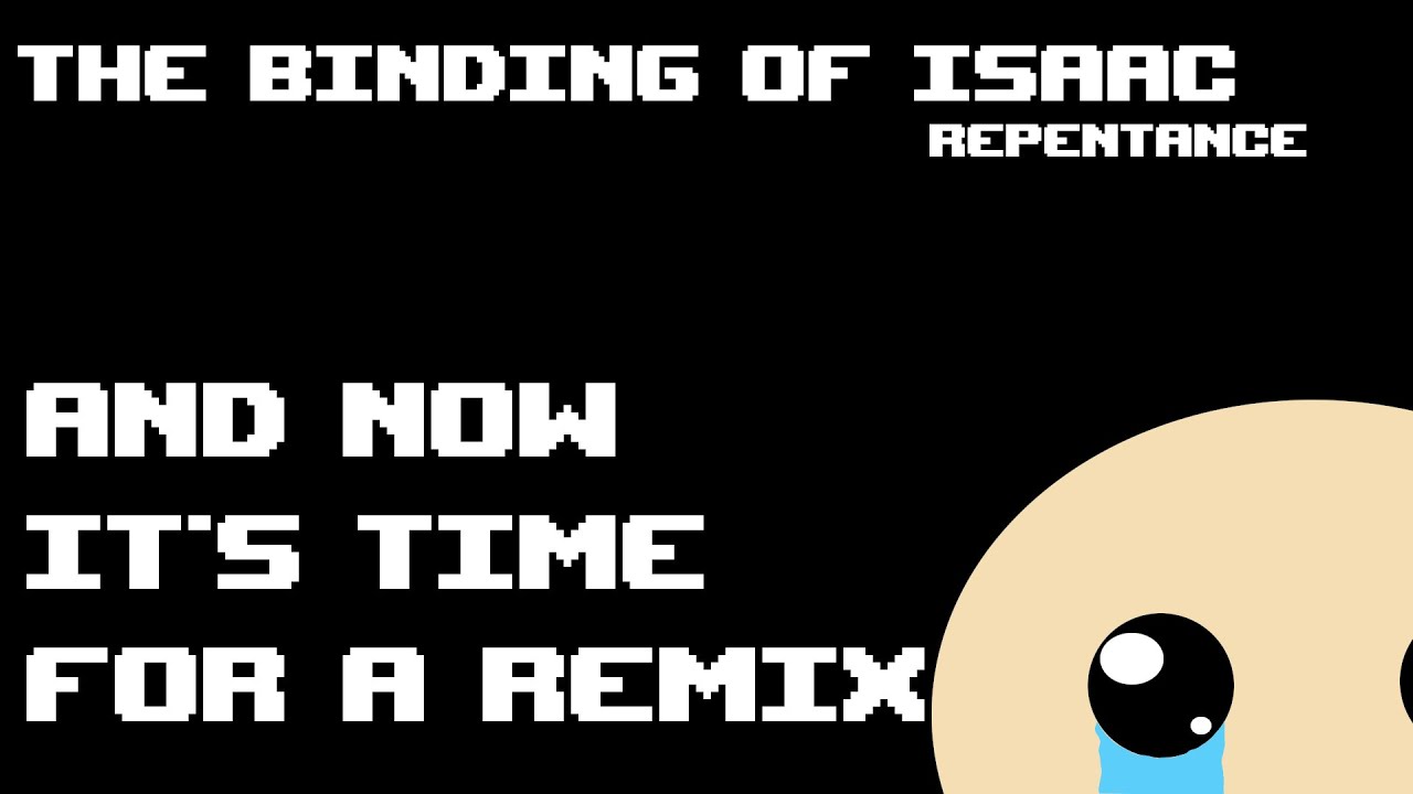And Now It's Time for a Remix | The Binding of Isaac: Repentance - YouTube