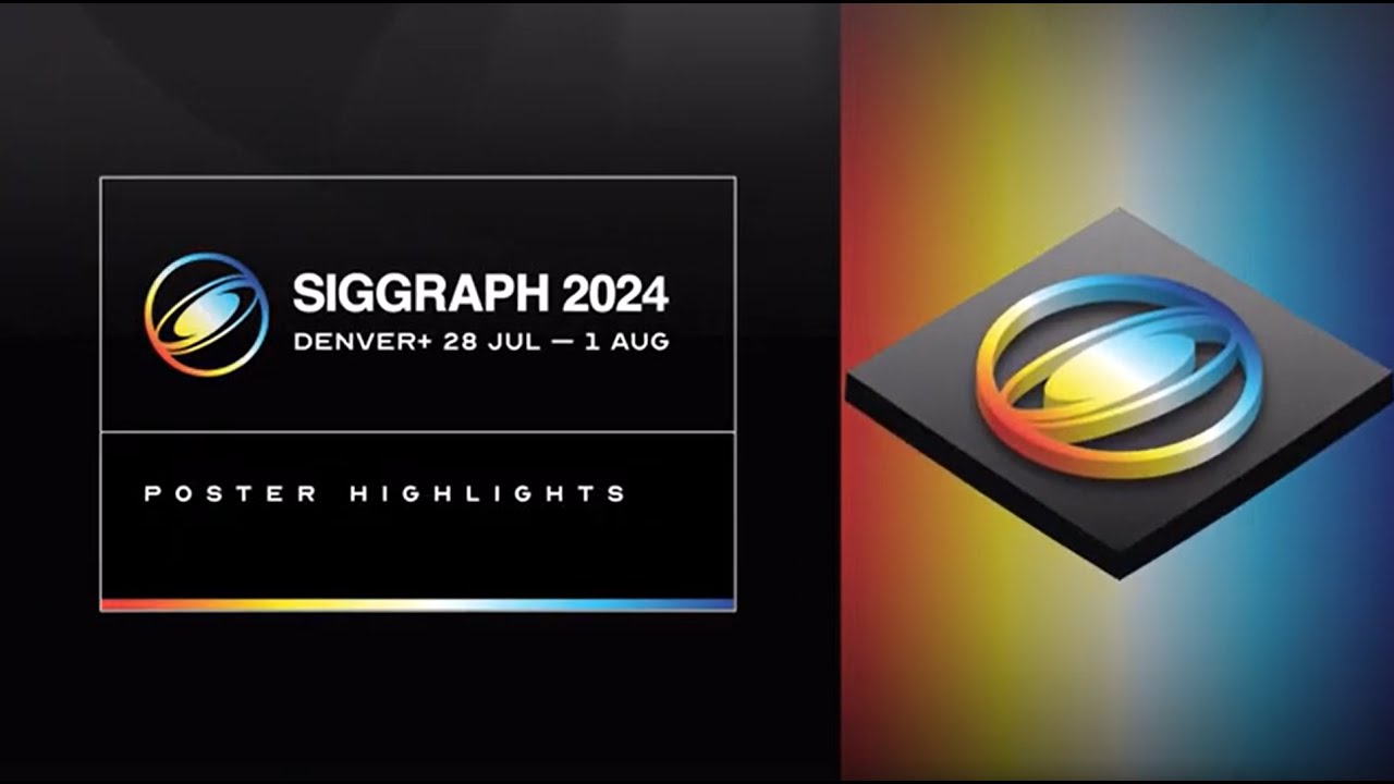 SIGGRAPH 2024 Posters Highlights - YouTube