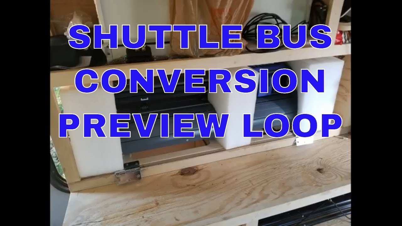 Shuttle Bus Conversion Loop - vids and jpgs - YouTube