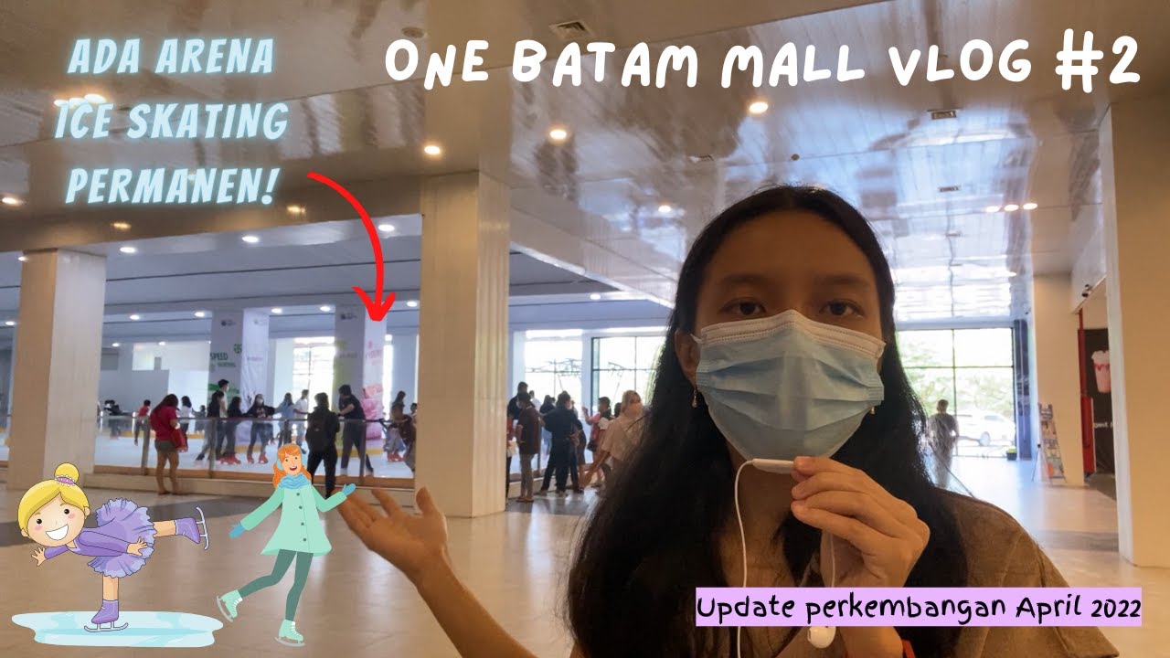 ADA ICE SKATING PERMANEN DI ONE BATAM MALL?? Inilah Update Perkembangan ...