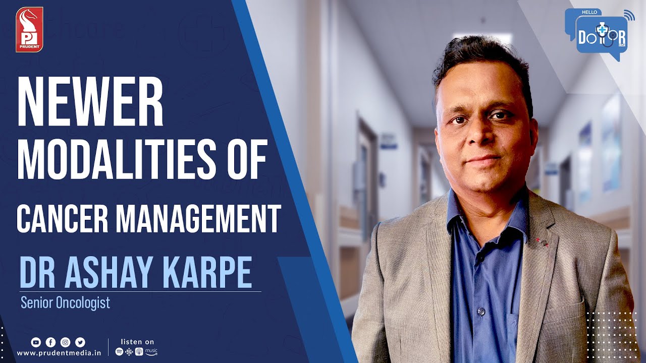 Dr Ashay Karpe | Senior Oncologist | Hello Dotor | Prudent | 140325 ...
