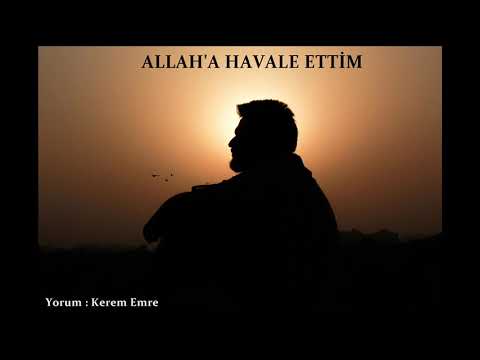 Allaha Havale Ettim
