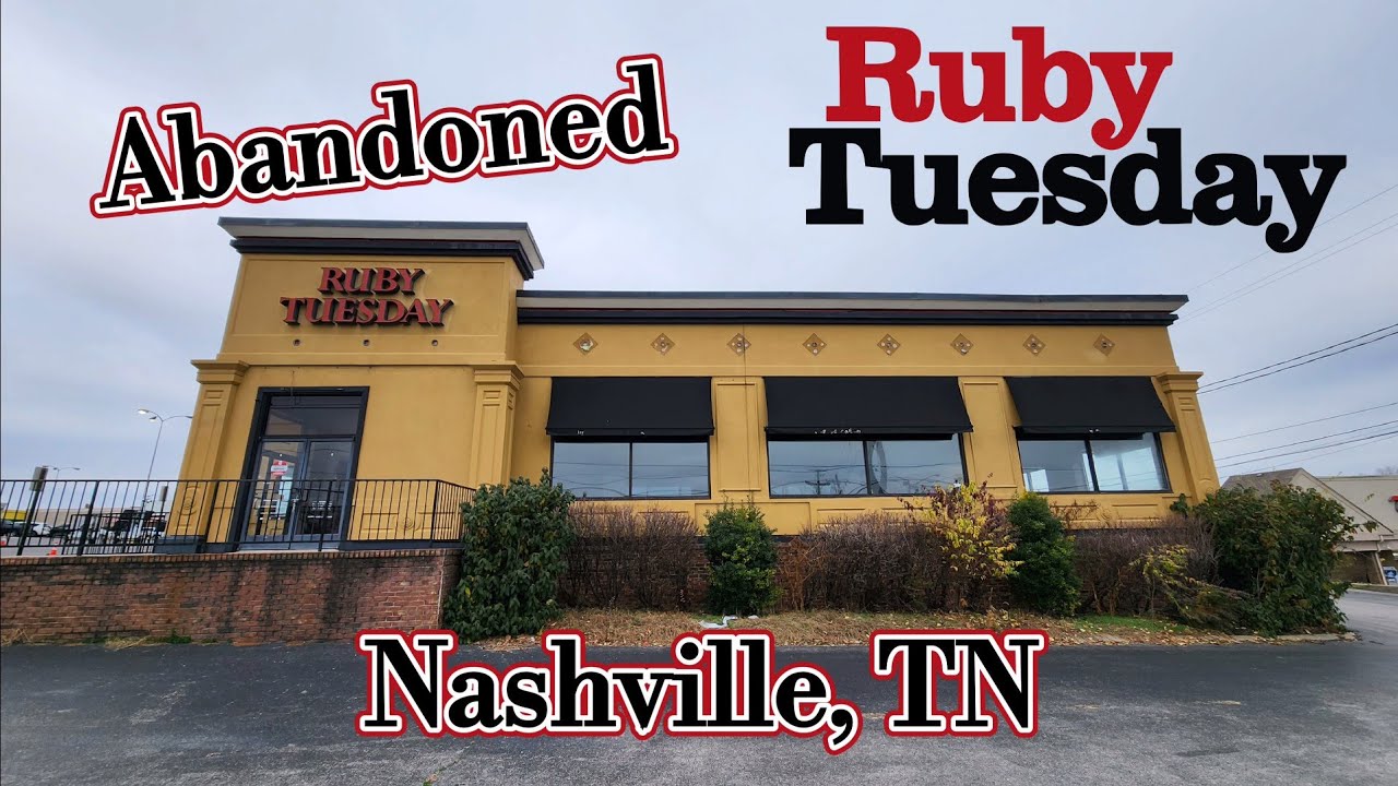 Abandoned Ruby Tuesday - Nashville, TN - YouTube