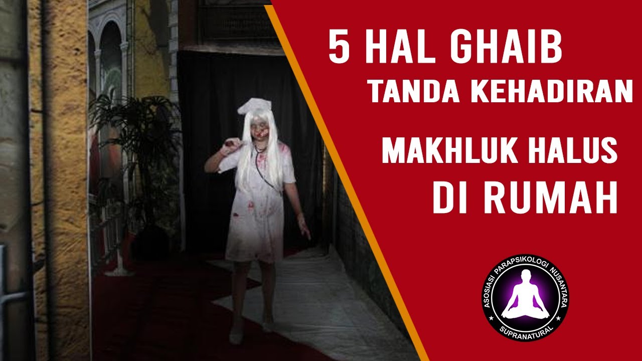 5 Hal Ghaib yang Menandakan Kehadiran Makhluk Halus di Rumah - YouTube