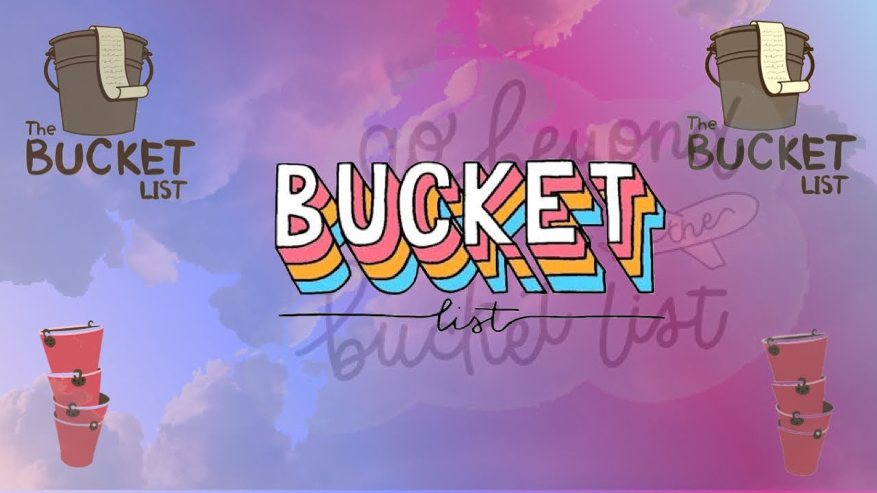 Bucket list video!!! #🪣📝 - YouTube