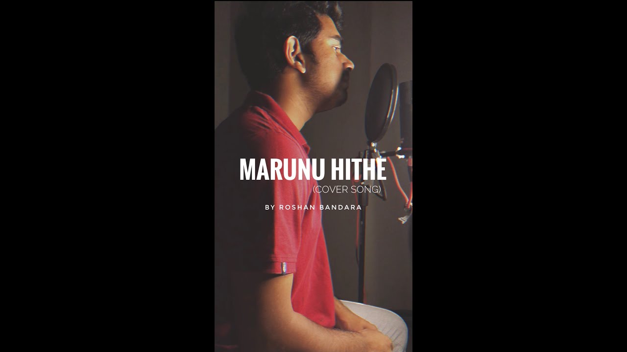 MARUNU HITHE (Cover song) by Roshan Bandara #wasthi #anushkaudana # ...