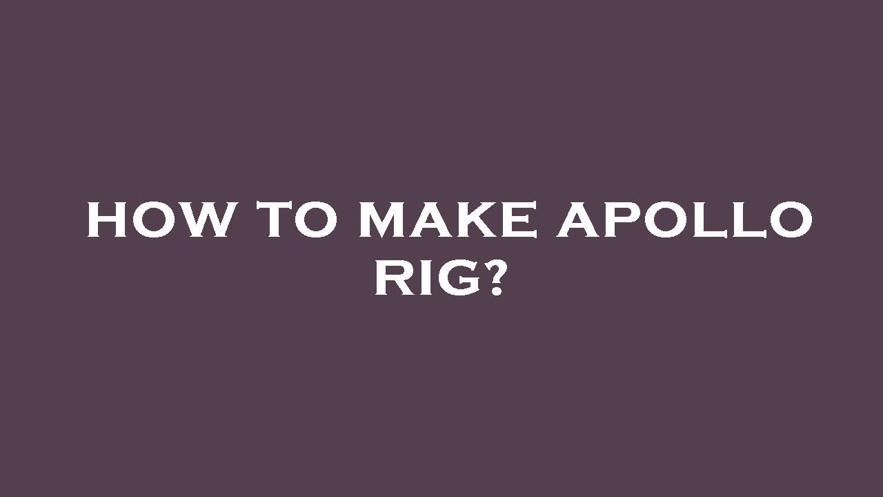 How to make apollo rig? - YouTube