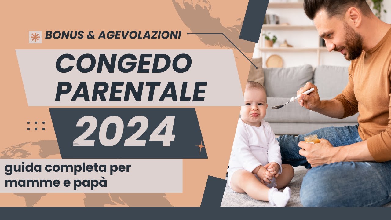 Congedo parentale 2024 guida completa per mamme e papà - YouTube