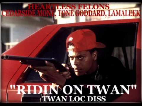 HEARTLESS FELONS RIDIN ON TWAN - YouTube