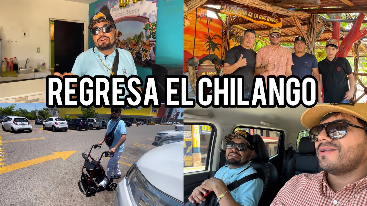 EL REGRESO DEL CHILANGO MÁS CONTENTO QUE NUNCA.. 😅 - YouTube