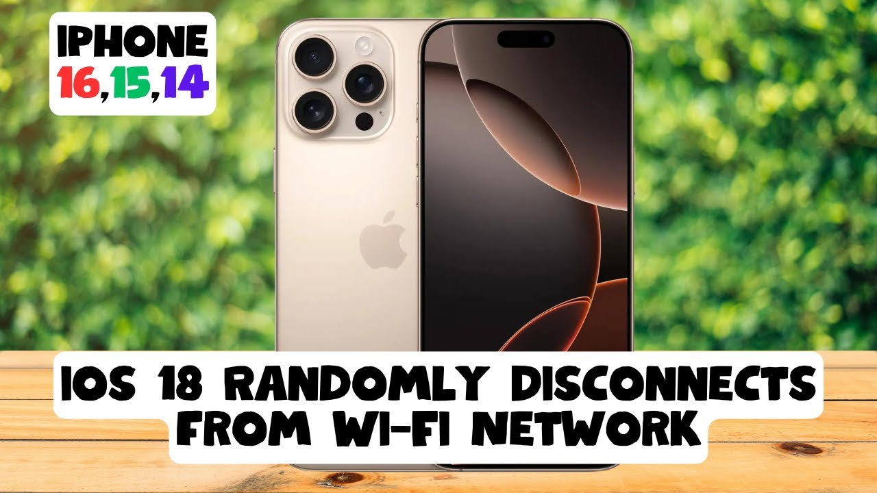 ios 18 iPhone 16,15,14 Randomly Disconnects from Wi-Fi Network Here's ...