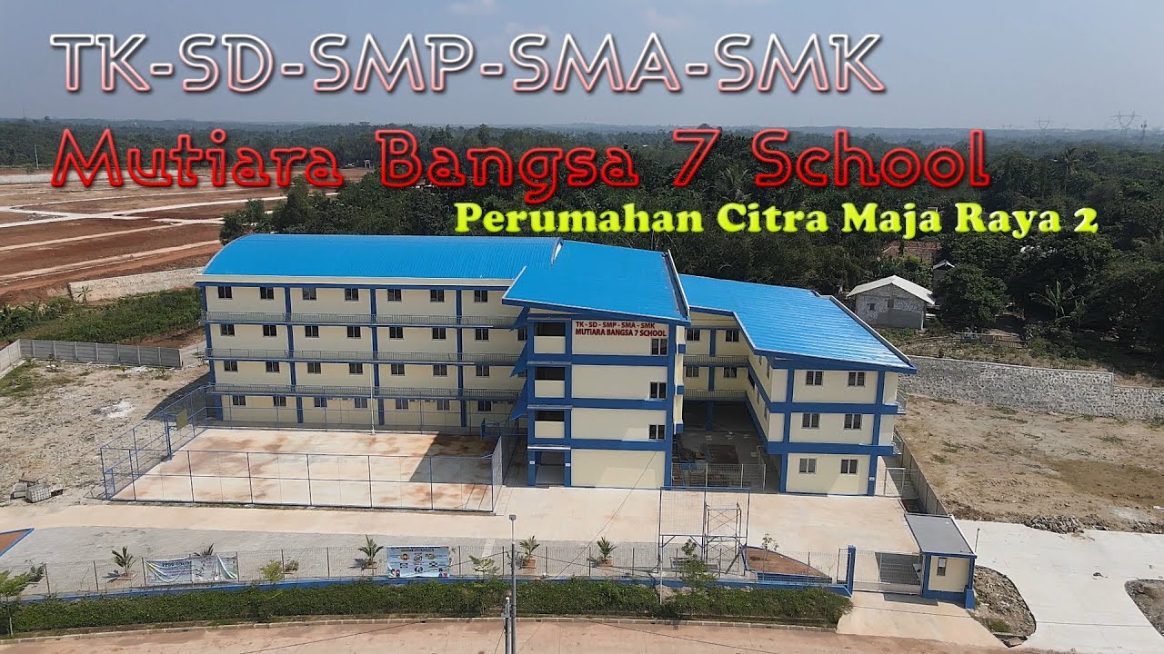Mutiara Bangsa 7 School di Perumahan Citra Maja Raya 2 - YouTube