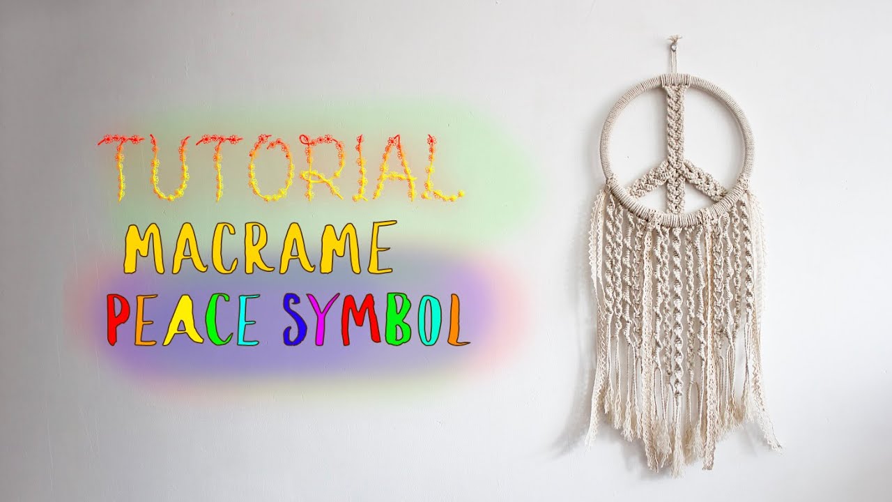 Tutorial Macrame Peace Symbol / Wall Hanging - YouTube