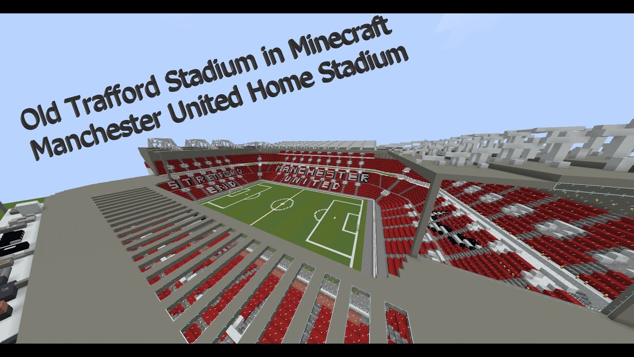 Manchester United Old Trafford in Minecraft (Download in Description ...