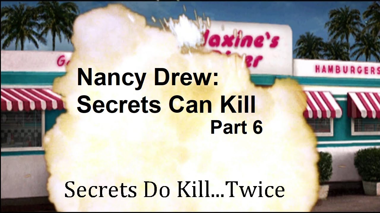 Nancy Drew: Secrets can Kill (Part 6 - Secrets Do Kill....Twice) - YouTube
