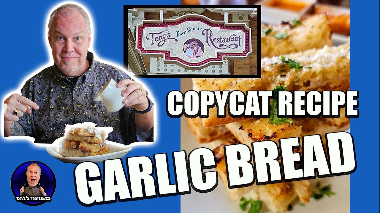 DISNEY WORLD COPYCAT RECIPE/HOW TO MAKE TONY'S GARLIC BREAD FOR THE ...