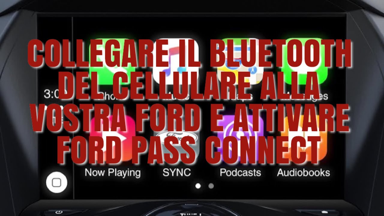 Collegare il bluetooth del cellulare e attivare il Ford Pass Connect ...