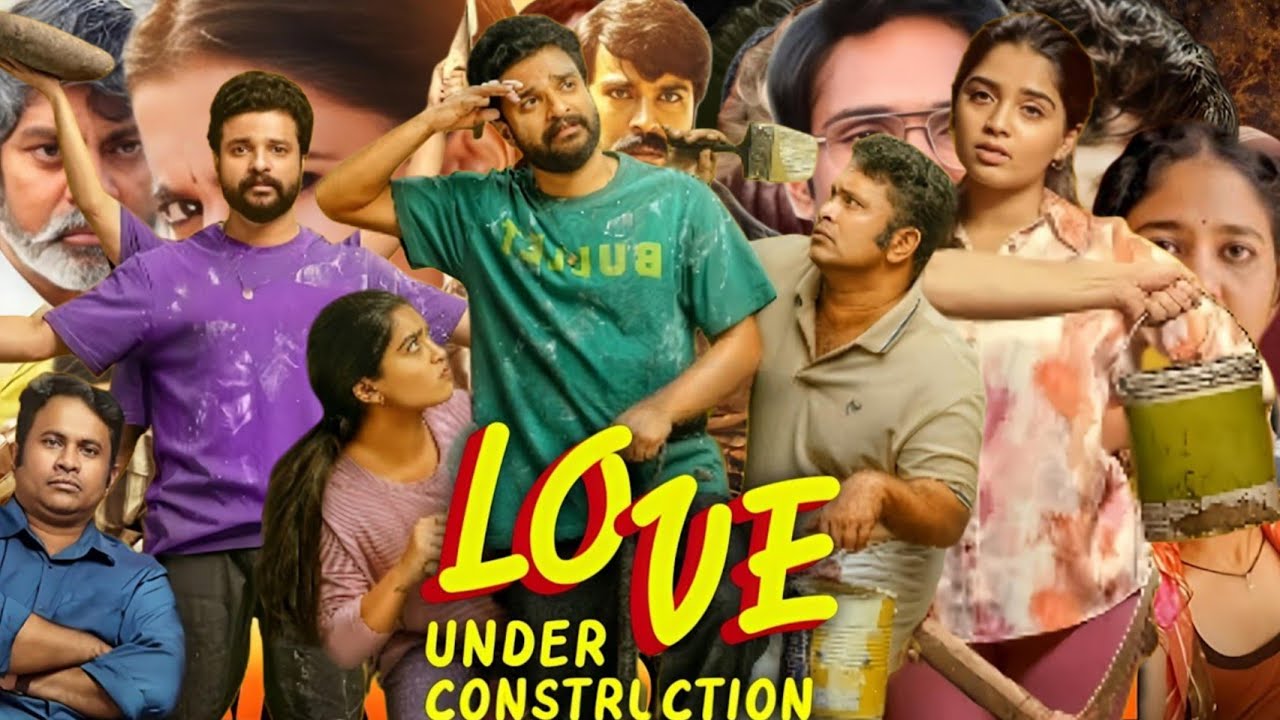 Love Under Construction | Full Movie Hindi Review | Gouri Kishan |Aju ...