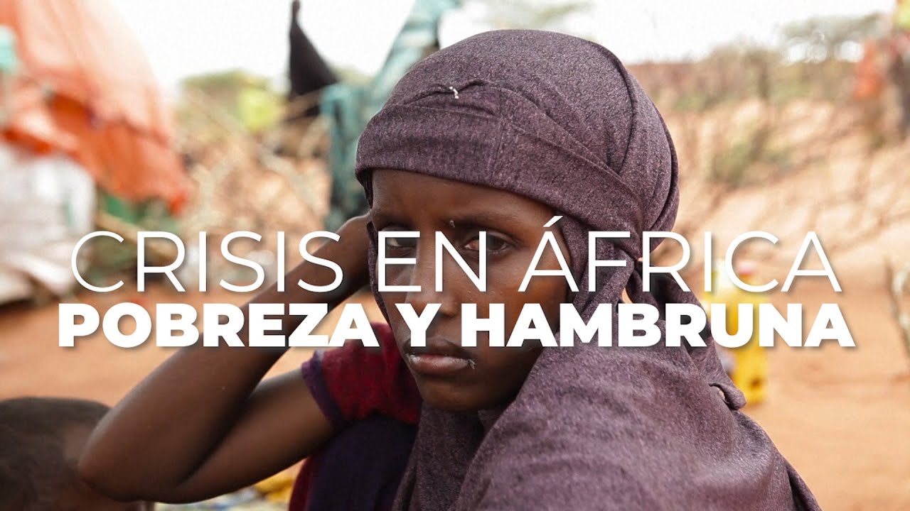 África: pobreza y hambruna - YouTube