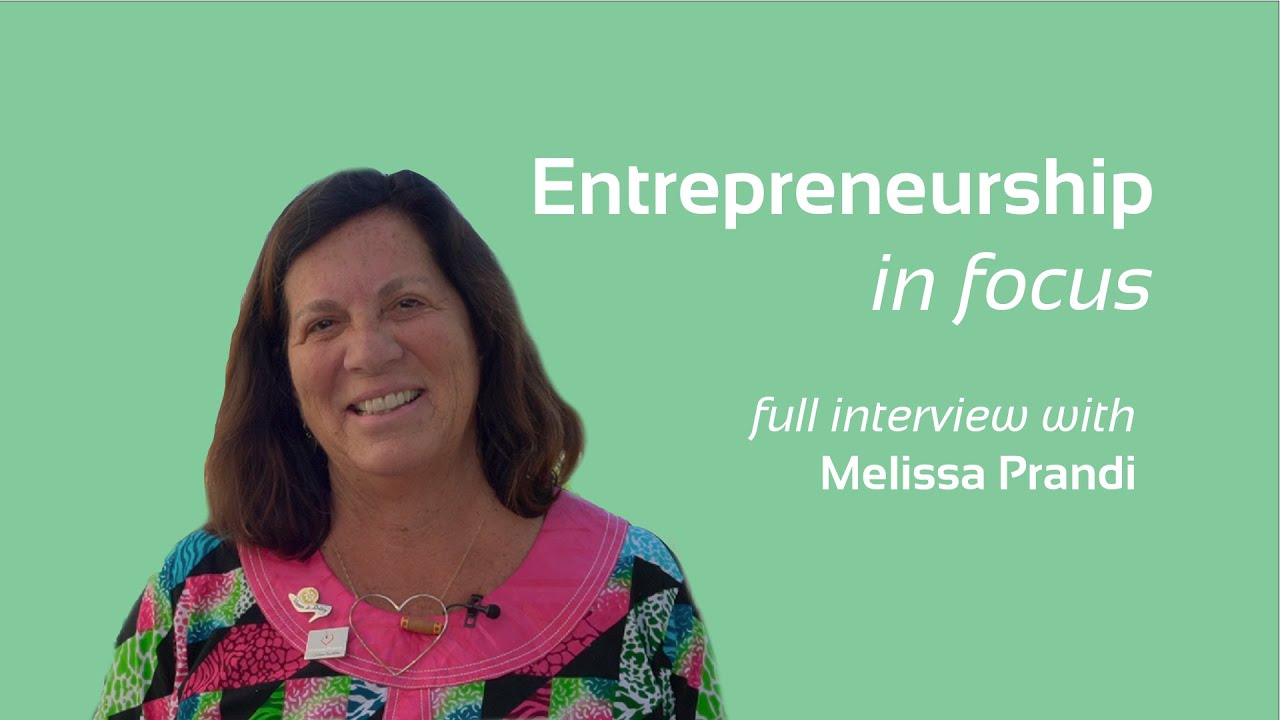 "Give your time, treasure, and talent" with Melissa Prandi - Series: Entrepreneurship in Focus ...